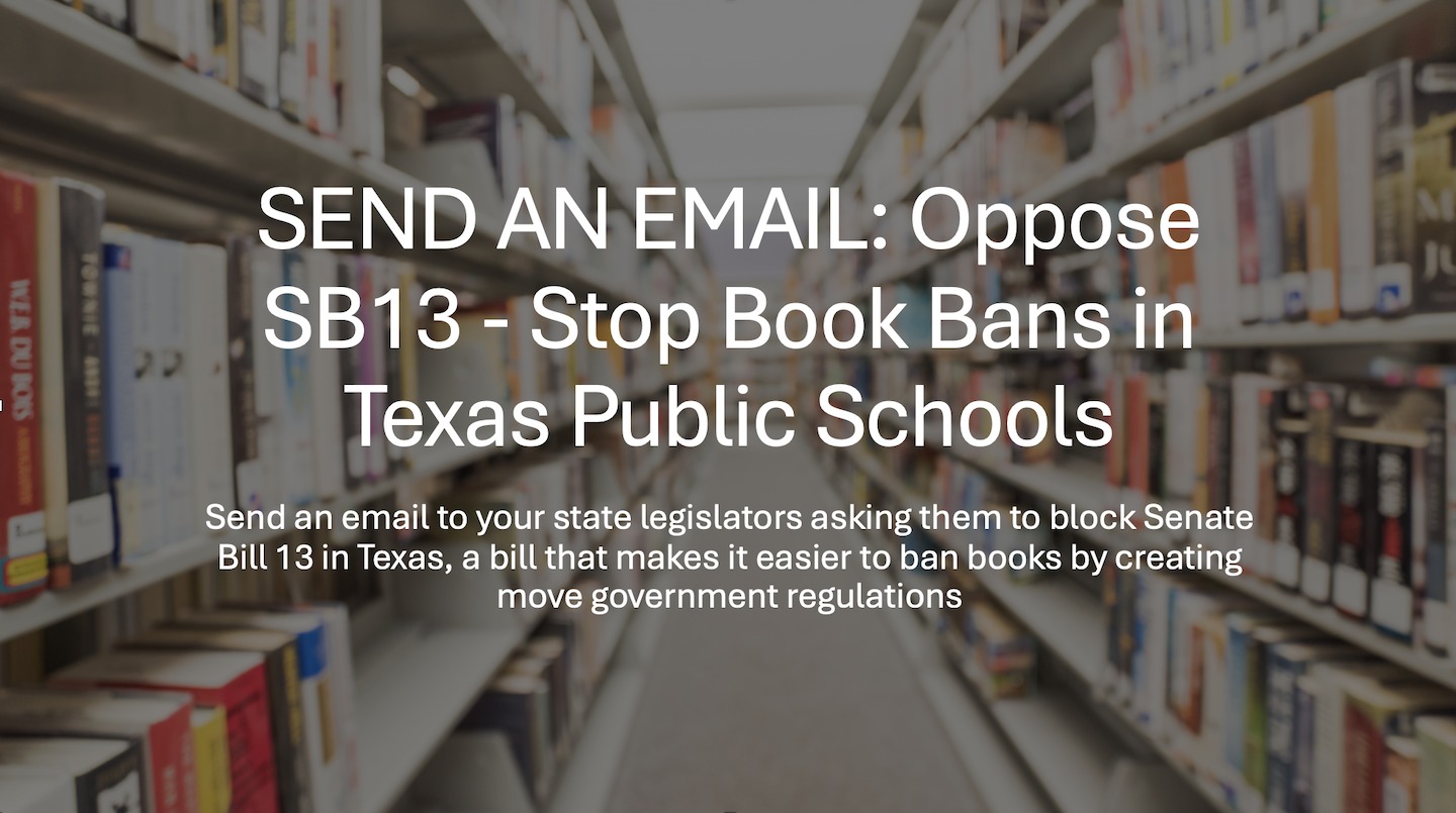SEND AN EMAIL: Oppose SB13 - Stop Book Bans in Texas Public Schools - Texas Freedom to Read Project